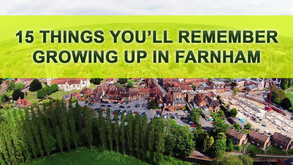 15 Things You’ll Remember Growing up in Farnham – Love Farnham